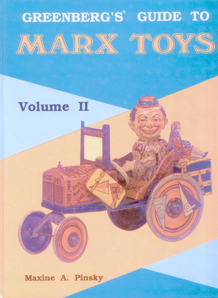 Greenberg's Guide to Marx Toys, Vol. 2 Maxine A. Pinsky; Marcy Damon ...