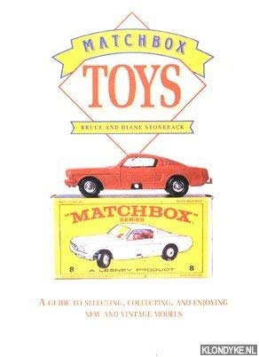 Matchbox Toys: A Collectors Guide Stoneback, Bruce and Stoneback, Diane ...