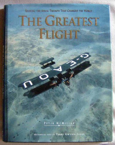 The Greatest Flight: Reliving the Aerial Triumph That Changed the World ...