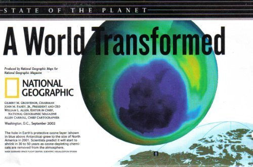 A World Transformed: State of the Planet [Map] National Geographic ...