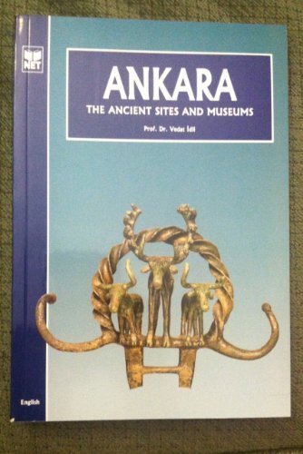 Ankara: the ancient sites and museums [Paperback] Vedat Idil | Wide ...