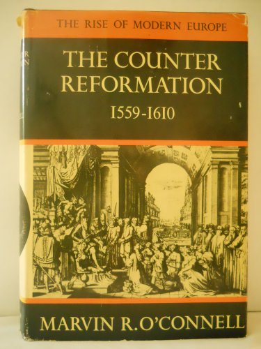 Counter-reformation, 1559-1610 (Rise of Modern Europe) [Hardcover ...