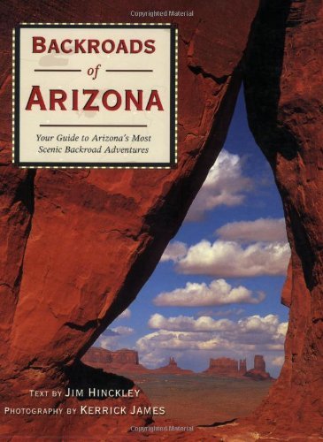 Backroads of Arizona: Your Guide to Arizona's Most Scenic Backroad ...