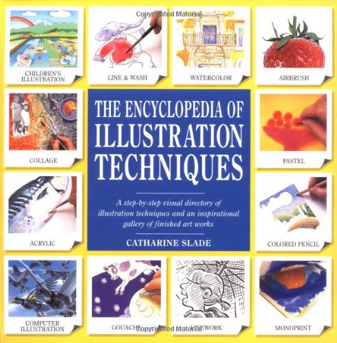 The Encyclopedia of Illustration Techniques: A Step-By-Step Visual ...