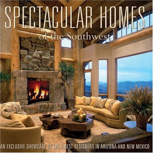 Spectacular Homes of the Southwest (Spectacular Homes) | Wide World ...