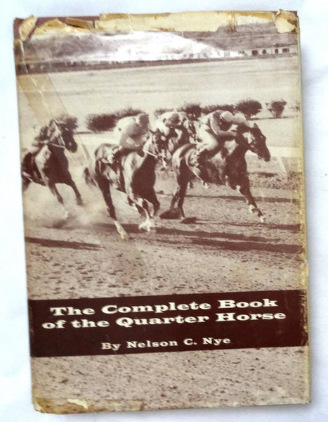 The Complete Book of the Quarter Horse: A Breeder's Guide and Turfman's ...