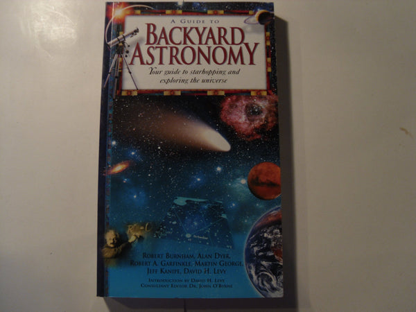 A Guide to Backyard Astronomy: Your Guide to Starhopping and Exploring ...