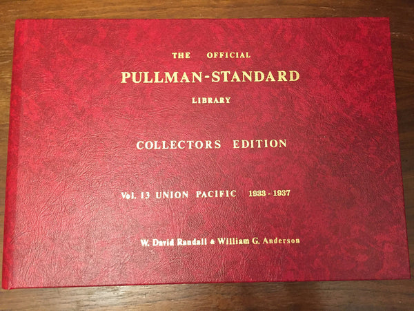 The Official Pullman-Standard Library, Vol. 13: Union Pacific 1934-1937 ...
